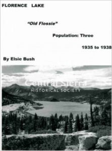 Florence Lake – “Old Flossie” (Population: Three, 1935 to 1938) by ...
