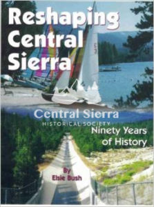 Reshaping The Central Sierra by Elsie Bush – Museum of the Sierra