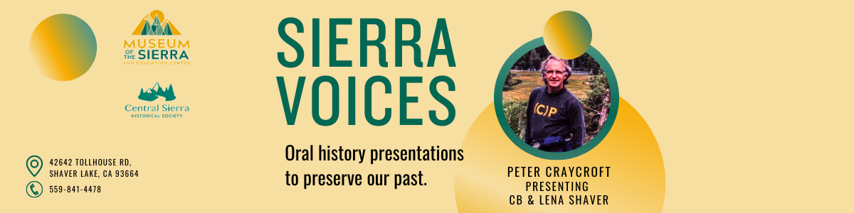 Sierra Voices #4 | CB & Lena Shaver Presented by Peter Craycroft ...